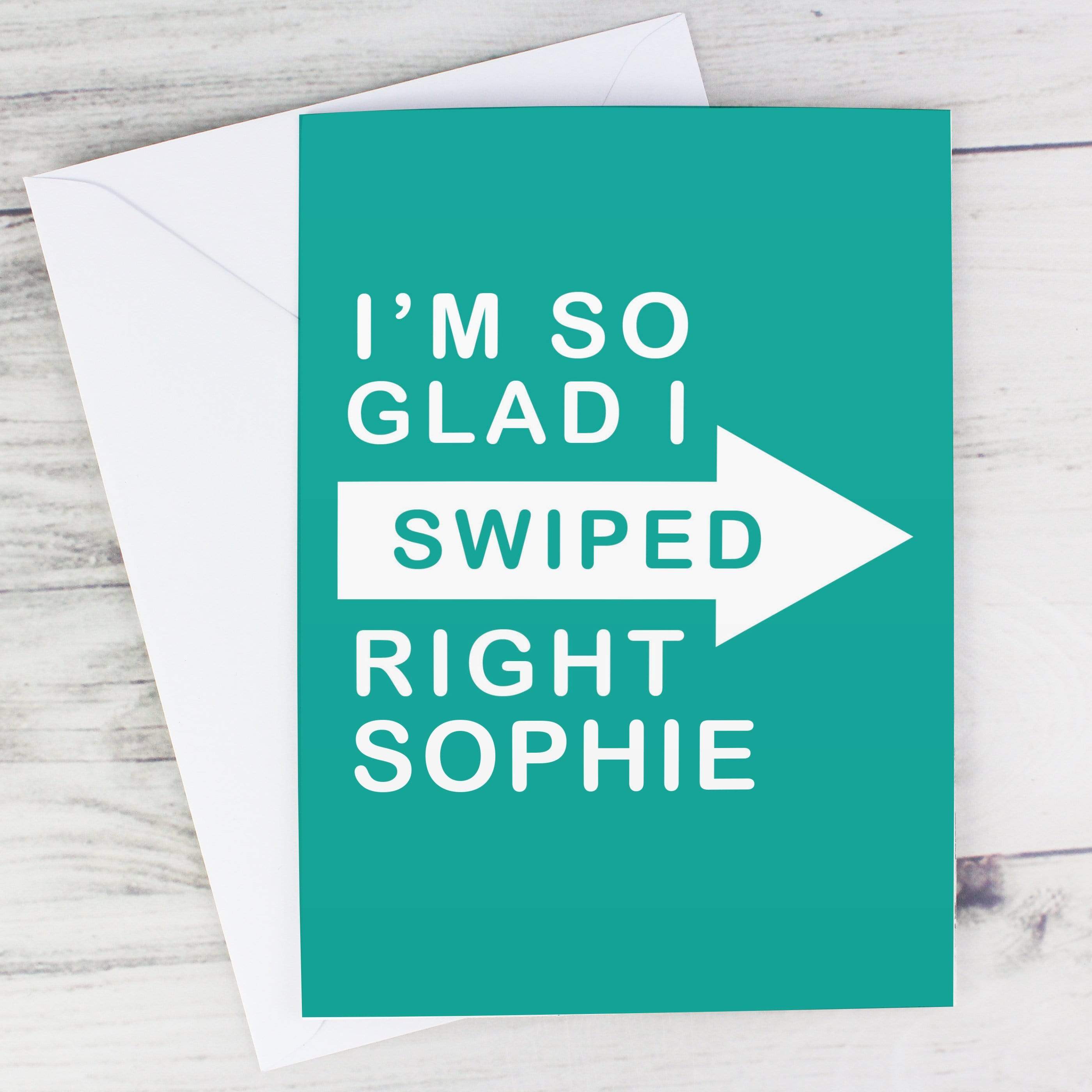 Personalised Glad I Swiped Right Card Delivered | The Personal Shop